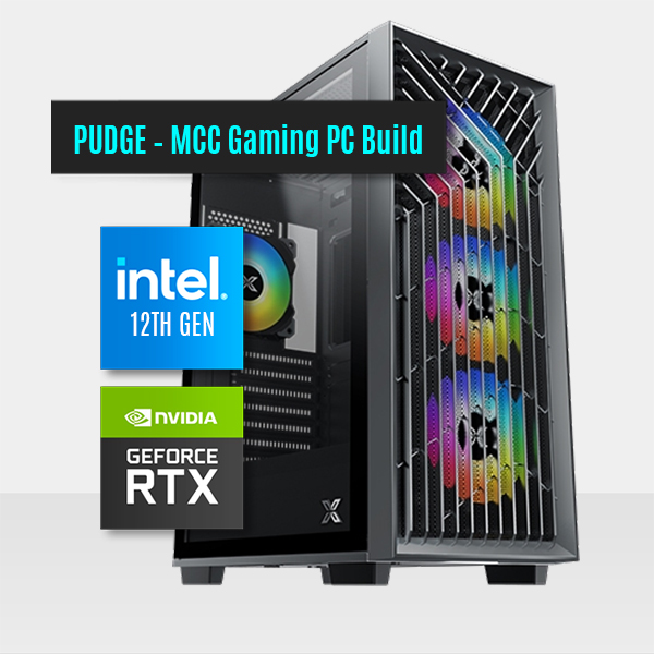 PUDGE – MCC Gaming PC Build || Intel Core I7-12700K 12-Core - GeForce ...